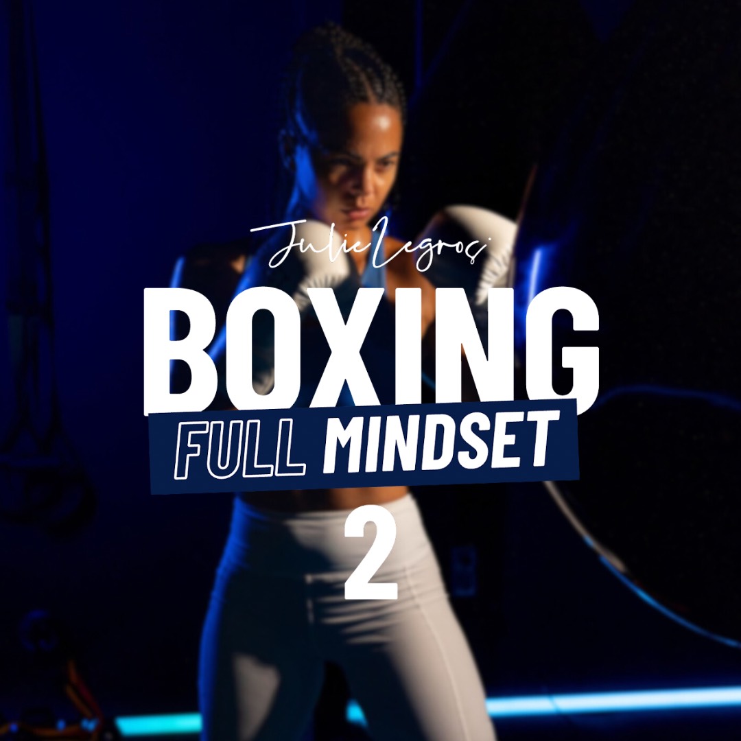 Programme Boxing Full Mindset 2 - Coach Julie Legros